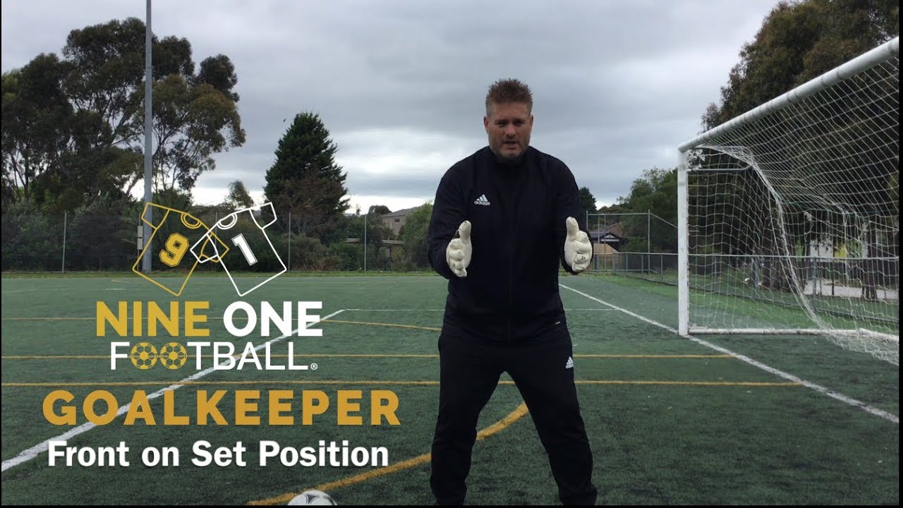 Shoulder Width Set Position I Goalkeeper Technique I Nine One Football ...