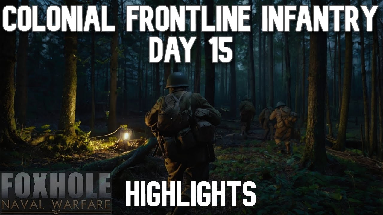 Foxhole War 115 | Day 15 | Colonial Frontline Highlights - YouTube
