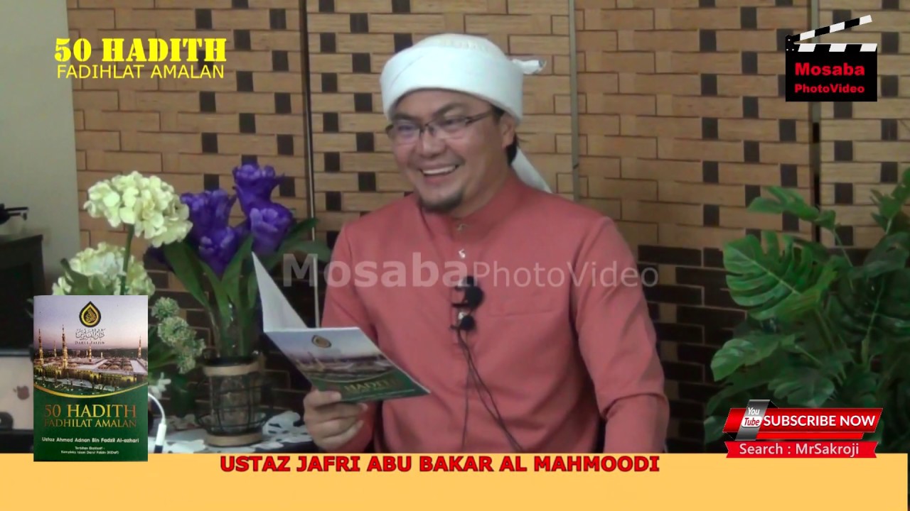 50 HADITH FADHILAT AMALAN - Ustaz Jafri Abu Bakar Mahmoodi - YouTube