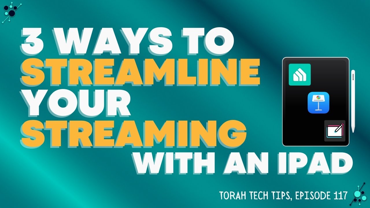 3 Ways to Streamine your Streaming (Torah Tech Tips, Ep. 117) - YouTube