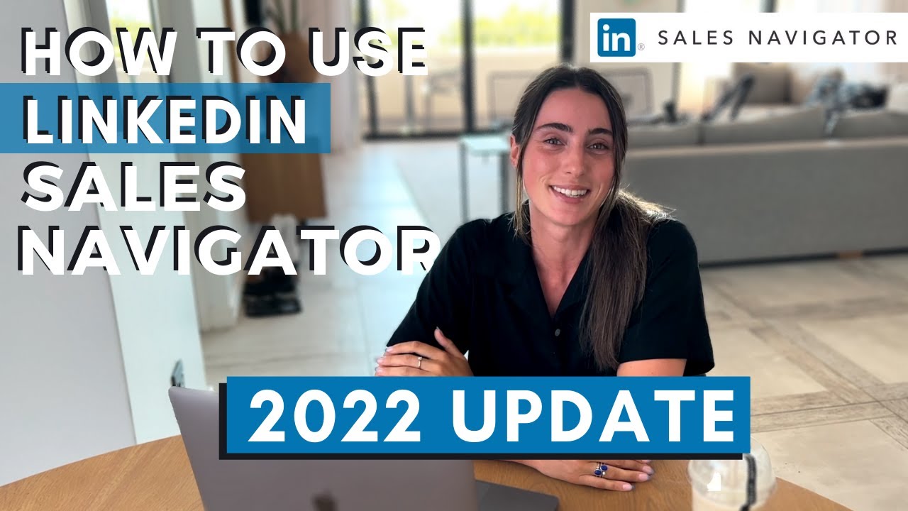 How To Use LinkedIn Sales Navigator To Generate Leads - 2022 step by ...