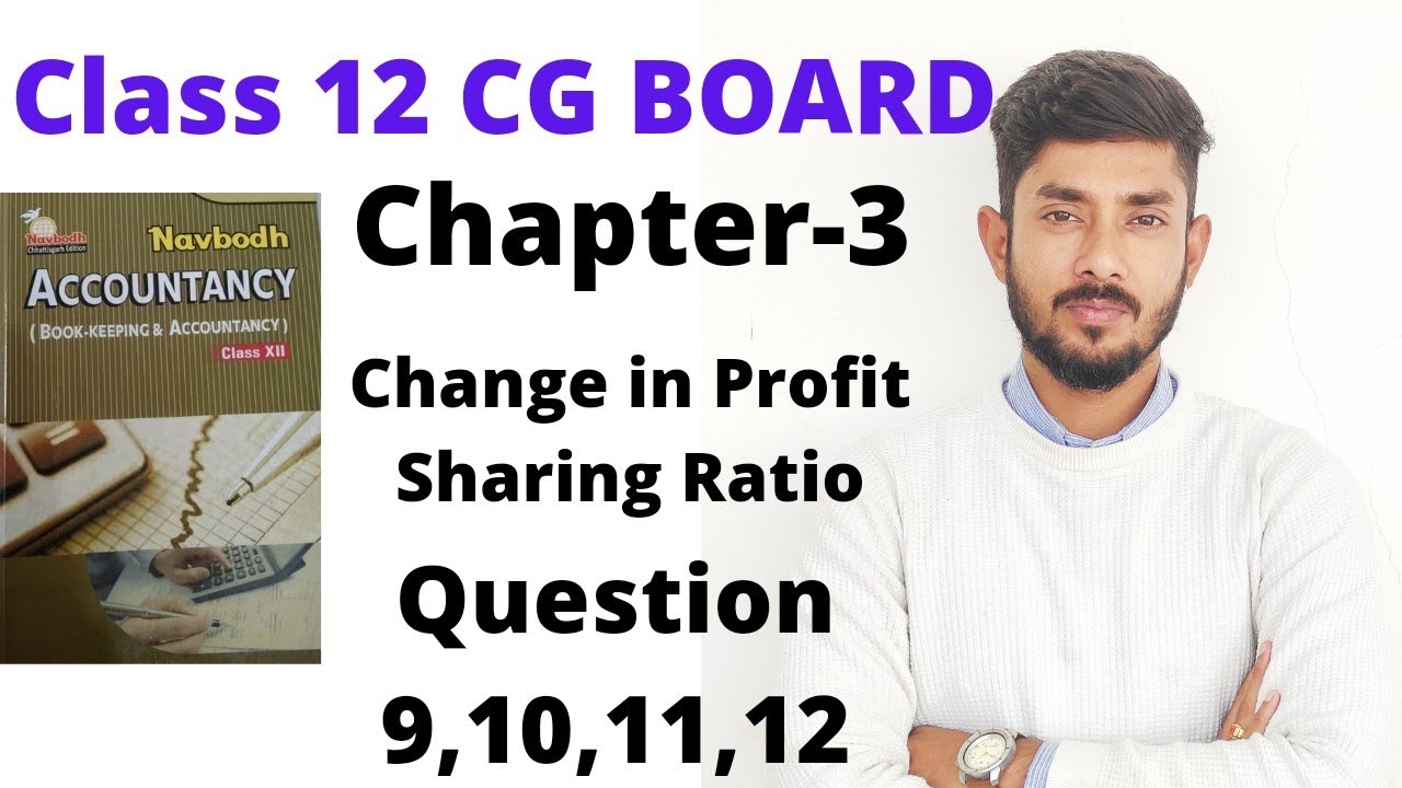 Class 12 | CG BOARD | Accounts | Chapter-3 | Change in Profit Sharing ...