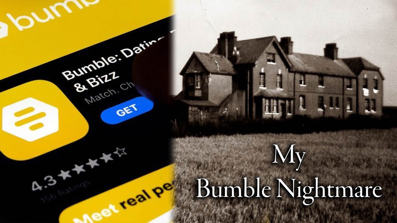 My Bumble Nightmare | a true scary story - YouTube