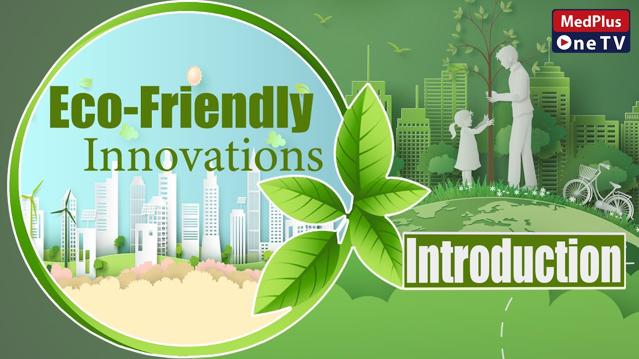 Eco-Friendly Innovations! Introduction! #Climatechange2021 # ...