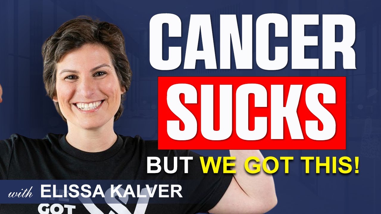 Cancers Sucks, but WE Got This | Elissa Kalver - YouTube