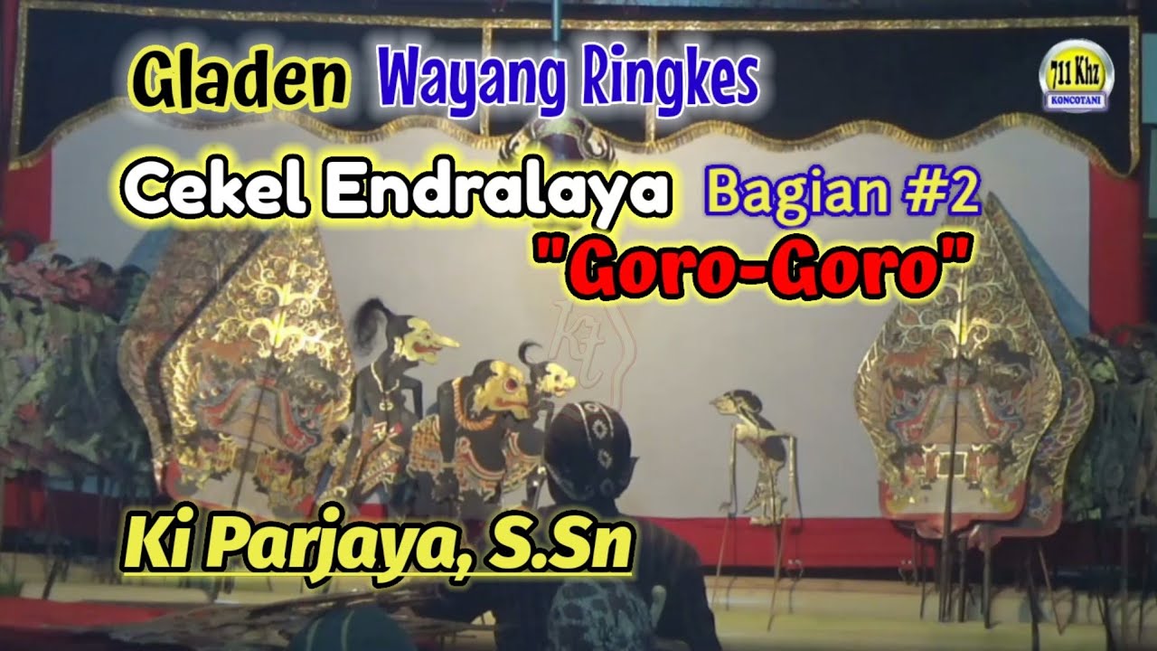 Gladen Wayang Ringkes, Cekel Endralaya oleh Ki Parjaya, S.Sn, Bagian #2 ...