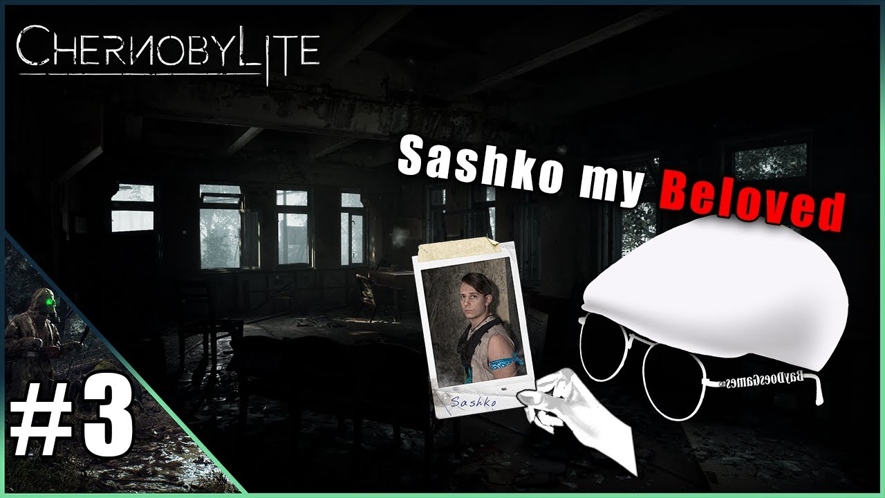 I Found Sashko, My Beloved! | Chernobylite Gameplay - YouTube