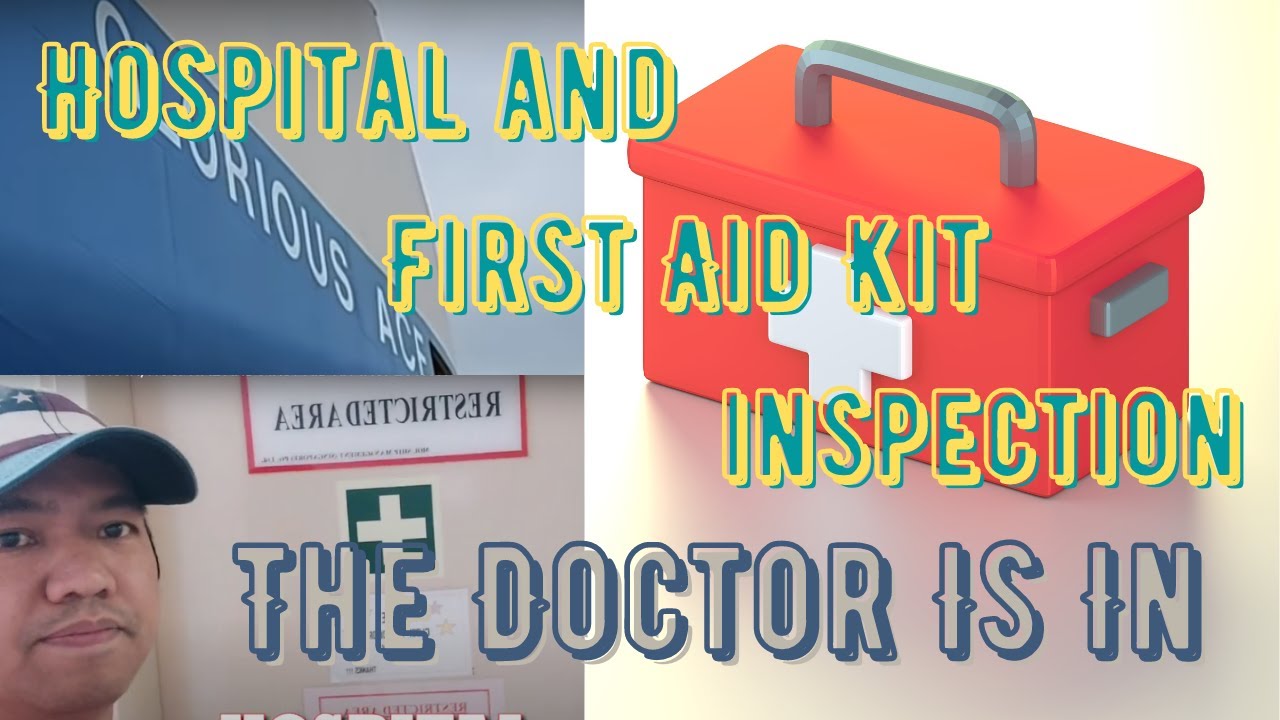 HOSPITAL AND FIRST AID KIT INSPECTION | SEAMAN VLOG - YouTube