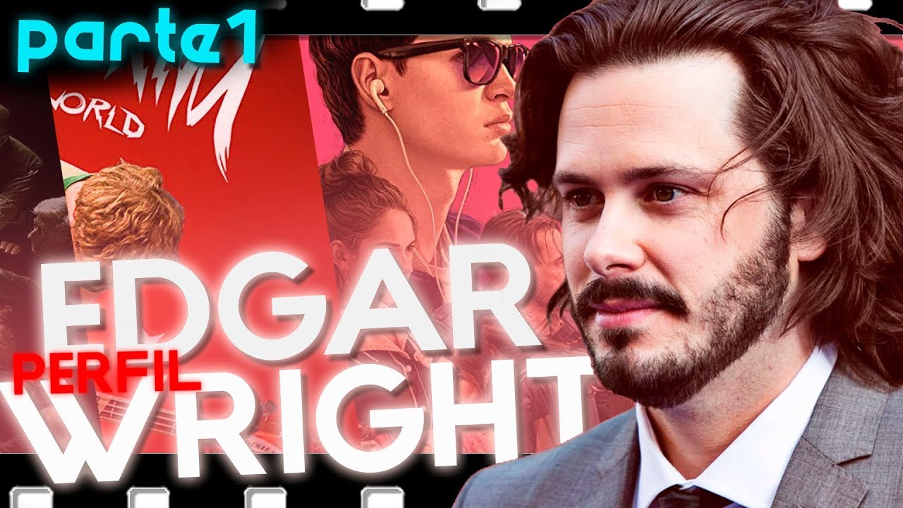 EDGAR WRIGHT, início da carreira e a TRILOGIA CORNETO (parte 1) - YouTube