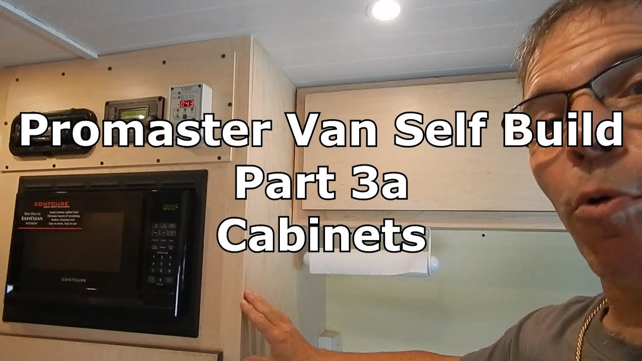 Promaster Van Self Build Part 3a Cabinets - YouTube