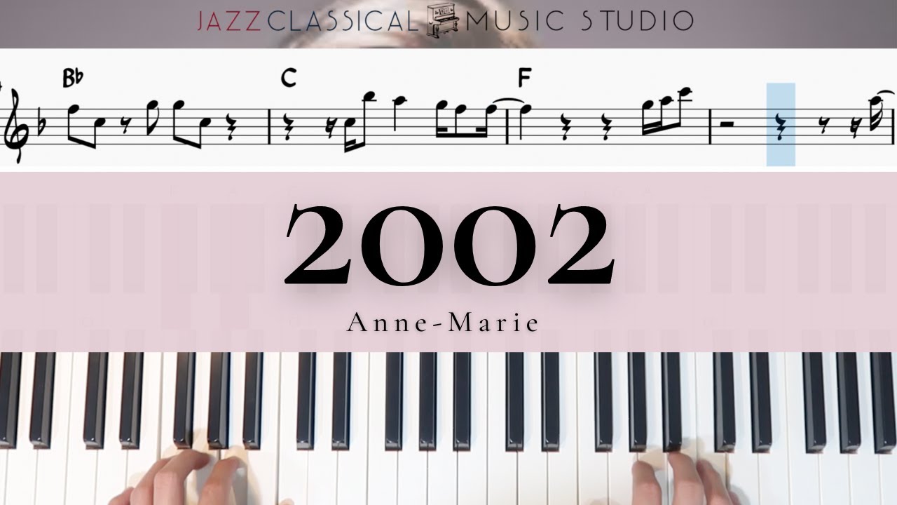 2002 - Anne-Marie | Piano Tutorial (EASY) | WITH Music Sheet | JCMS ...