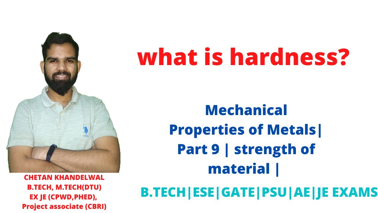 what is hardness? Mechanical Properties of Metals| Part 9 | strength of ...
