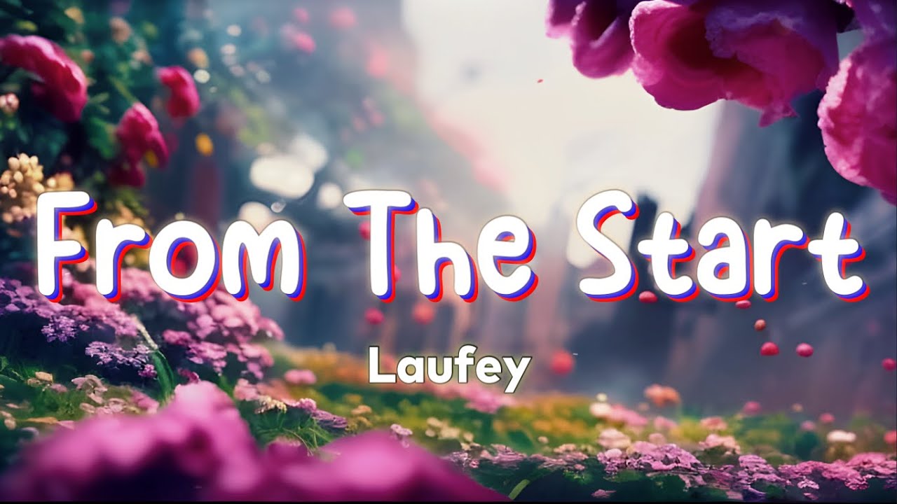From The Start - (Lyrics with A.I) Laufey - YouTube
