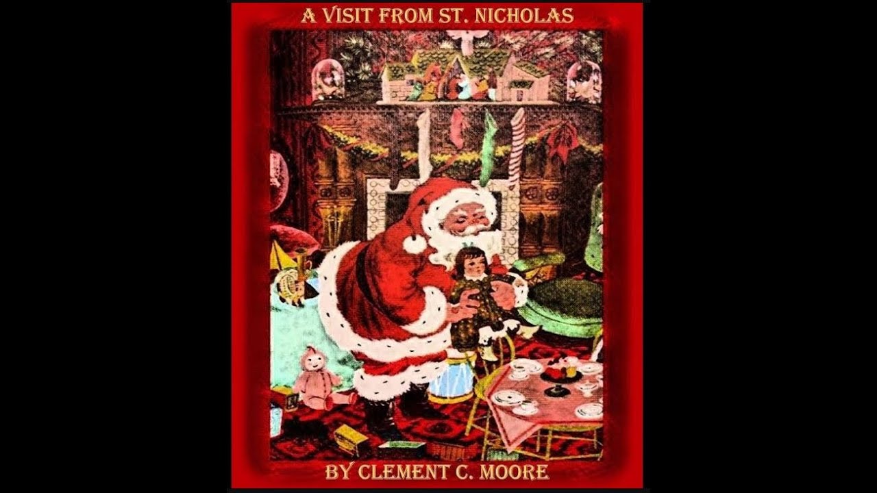 "A Visit From Saint Nicholas" by Clement C. Moore - YouTube
