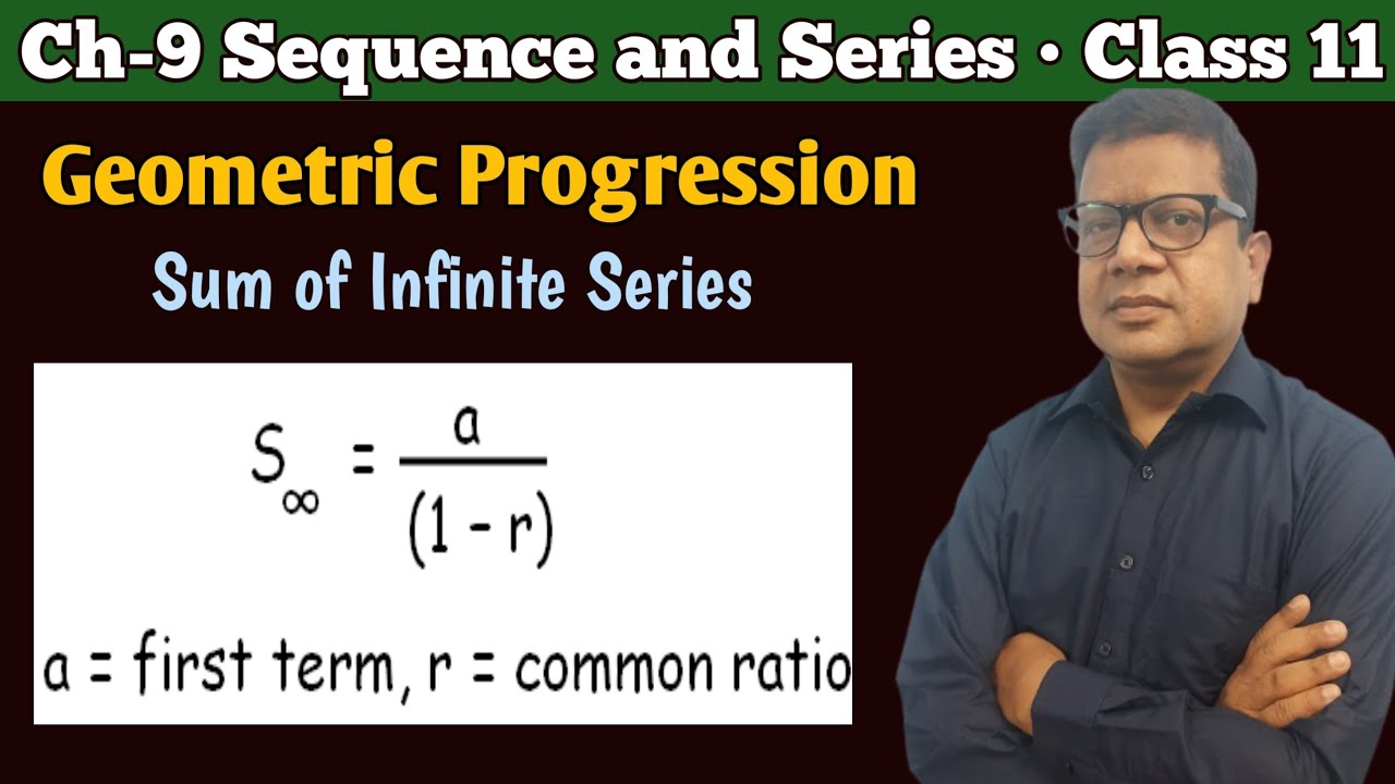 Sum Of Infinite Geometric Series Formula Sum Of Infinite Terms Of Gp