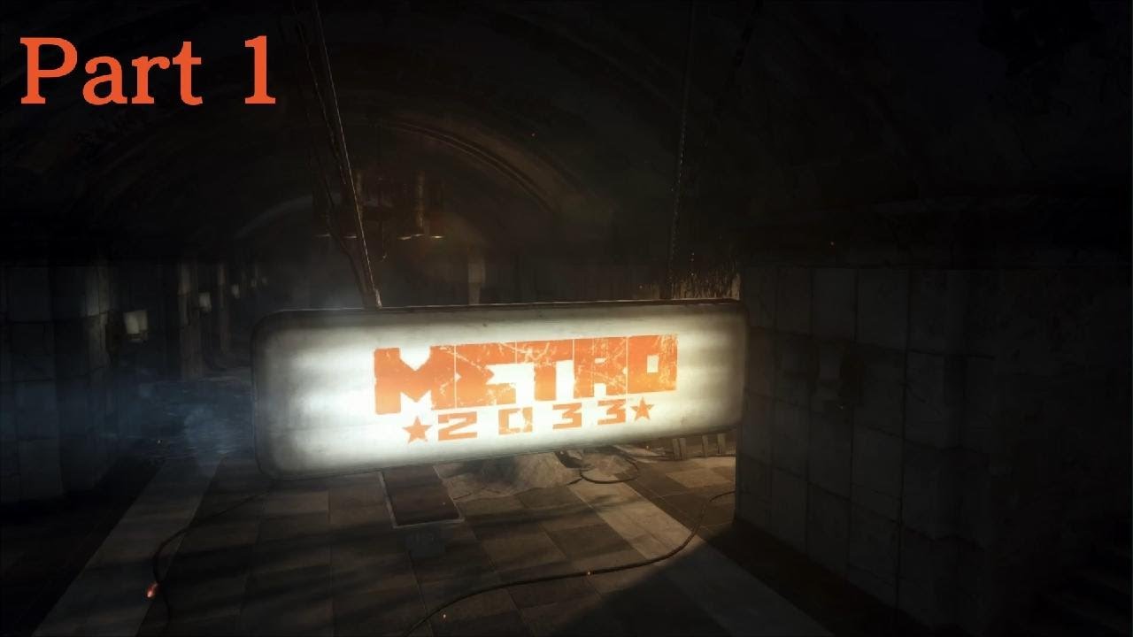 Metro 2033 Redux Playthrough Part 1 - YouTube