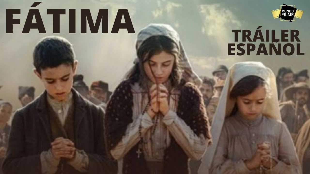 FÁTIMA - Tráiler Final ESPAÑOL - YouTube