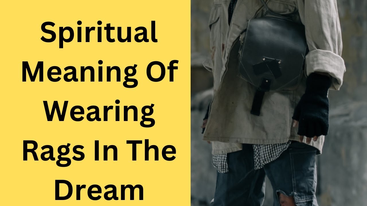 Wearing of rags in the dream... - YouTube