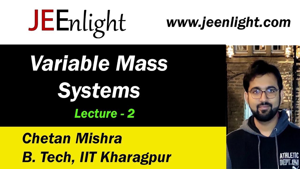 Variable Mass Systems || Lecture - 2 || Thrust Force & its mathematical ...