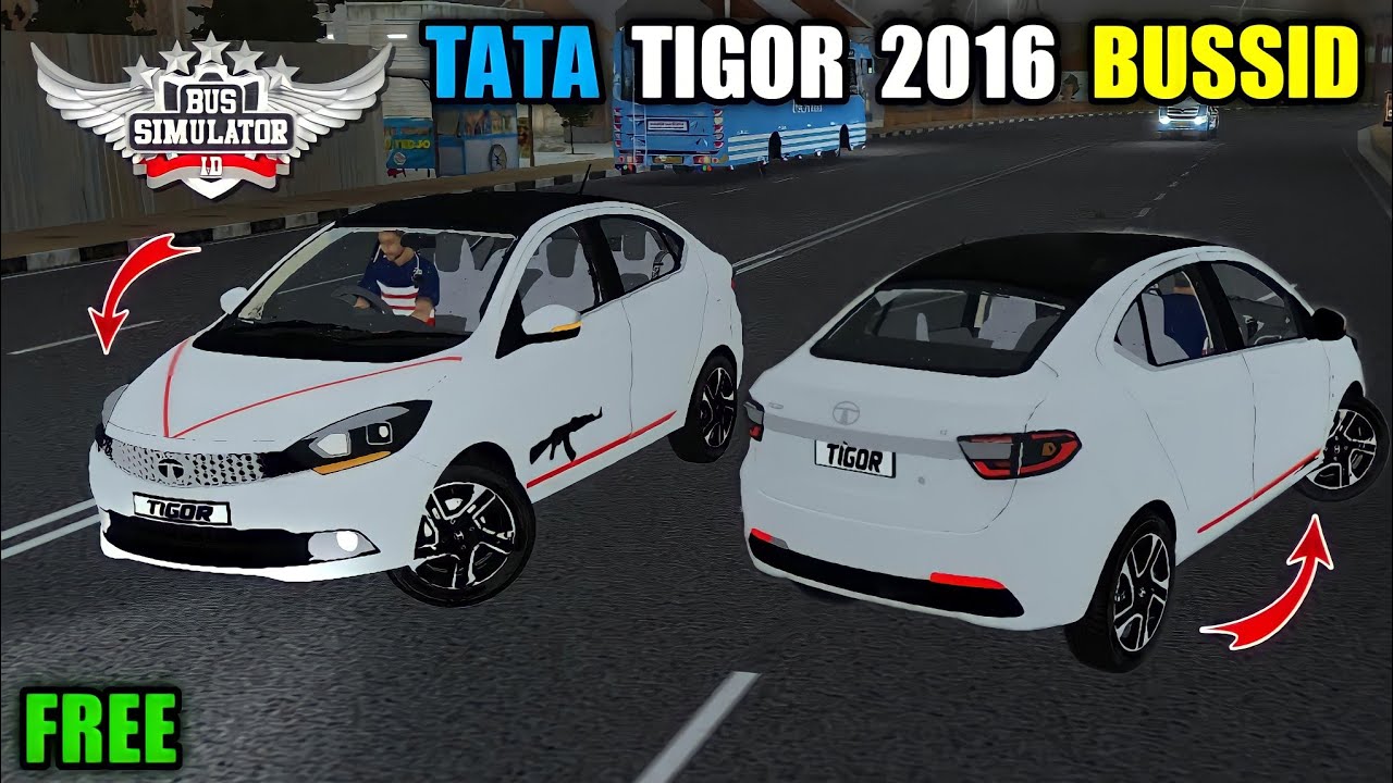 Tata tigor 2016 mod for bus simulator Indonesia || new car mod for ...