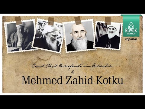 Cevat Akşit Hocaefendi'nin Hatıraları ve Mehmed Zahid Kotku Hazretleri