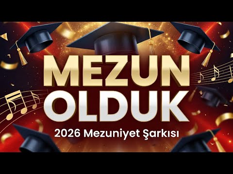 Mezuniyet Şarkısı 2026 🎓 | Mezuniyetin Kutlu Olsun (Özel Beste)