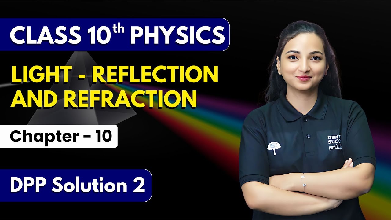 Light - Reflection and Refraction - DPP Solution 2 | Class 10th Physics Chapter 10 - YouTube
