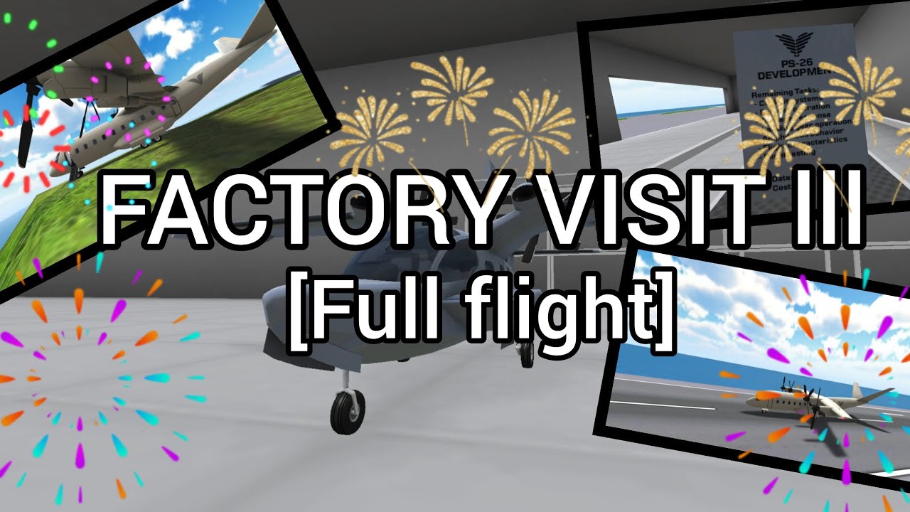 [FULL FLIGHT] Factory visit III | Turborop Flight Simulator - YouTube