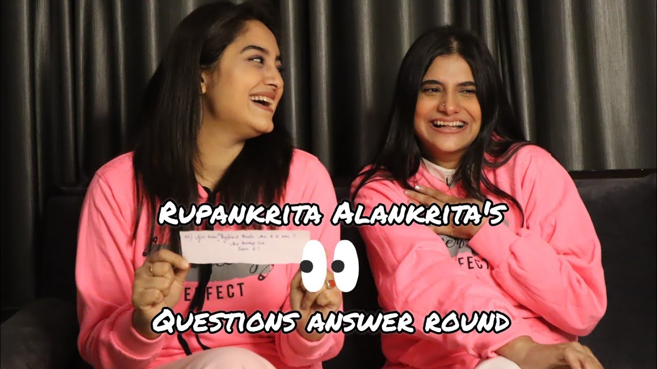 Our Answers to your Questions? || Rupankrita || Alankrita - YouTube