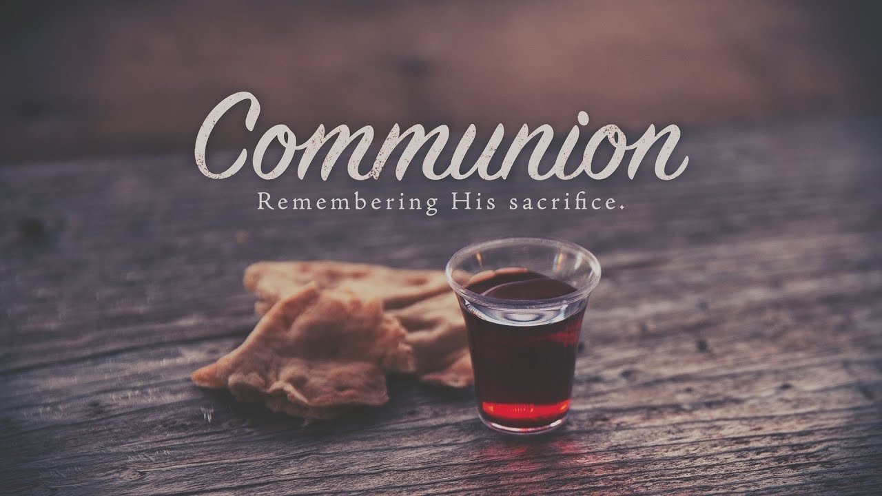 Communion Meditation for 5-25-25 - YouTube