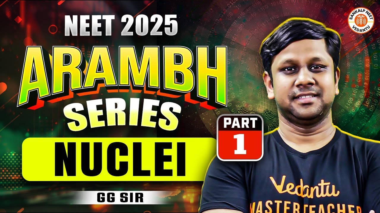 NUCLEI CLASS 12 PHYSICS | NEET 2025 | ALL CONCEPTS & THEORY | AARAMBH ...