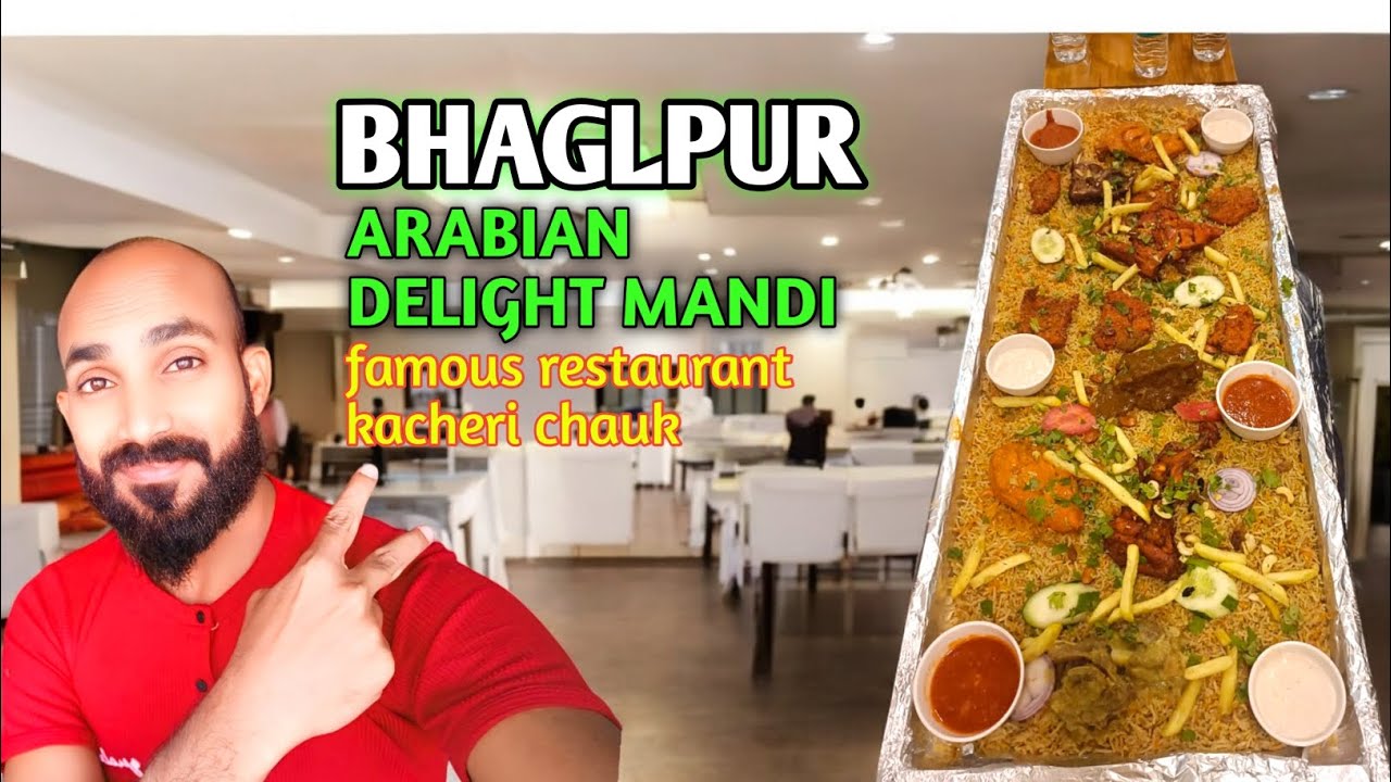 😍BHAGLPUR KA FAMOUS RESTAURANT🧑‍🍳Arabian delight Mandi #vlogs ...