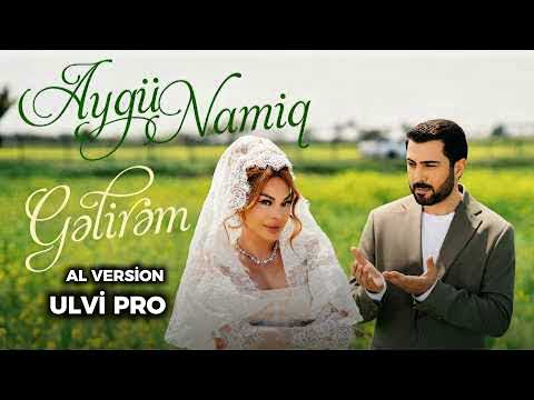 Gəl Gəlirəm Gəlmirsən Axı (Al Music Version) Aygün Kazımova & Namiq Qaraçuxurlu - Gəl 2026 #tiktok 