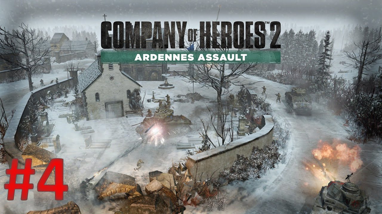 Company of Heroes 2 Ardennes Assault Playthrough Part 4: Marche [Hard ...