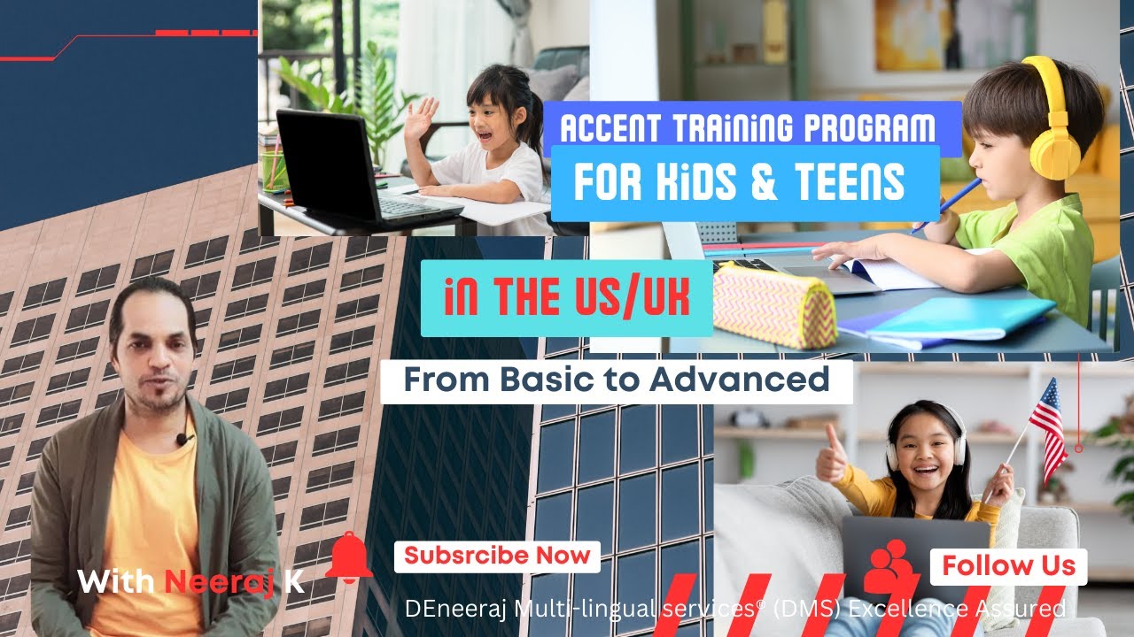 Accent Training Program for Kids & Teens in the US/UK @deneerajmulti ...