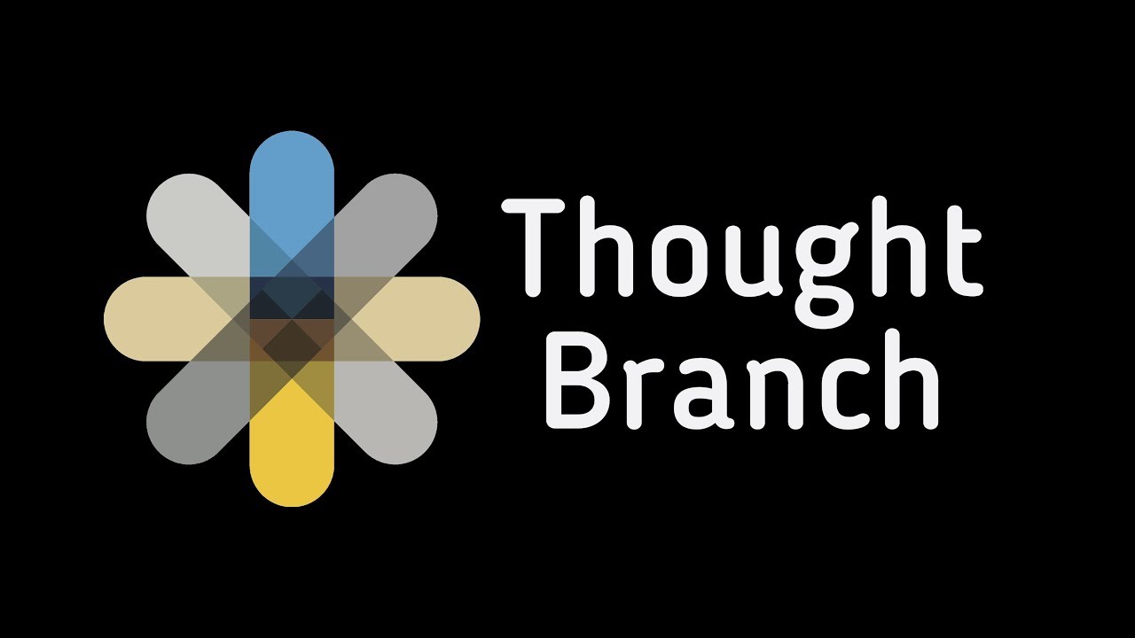 Thought Branch - Need Advice - YouTube