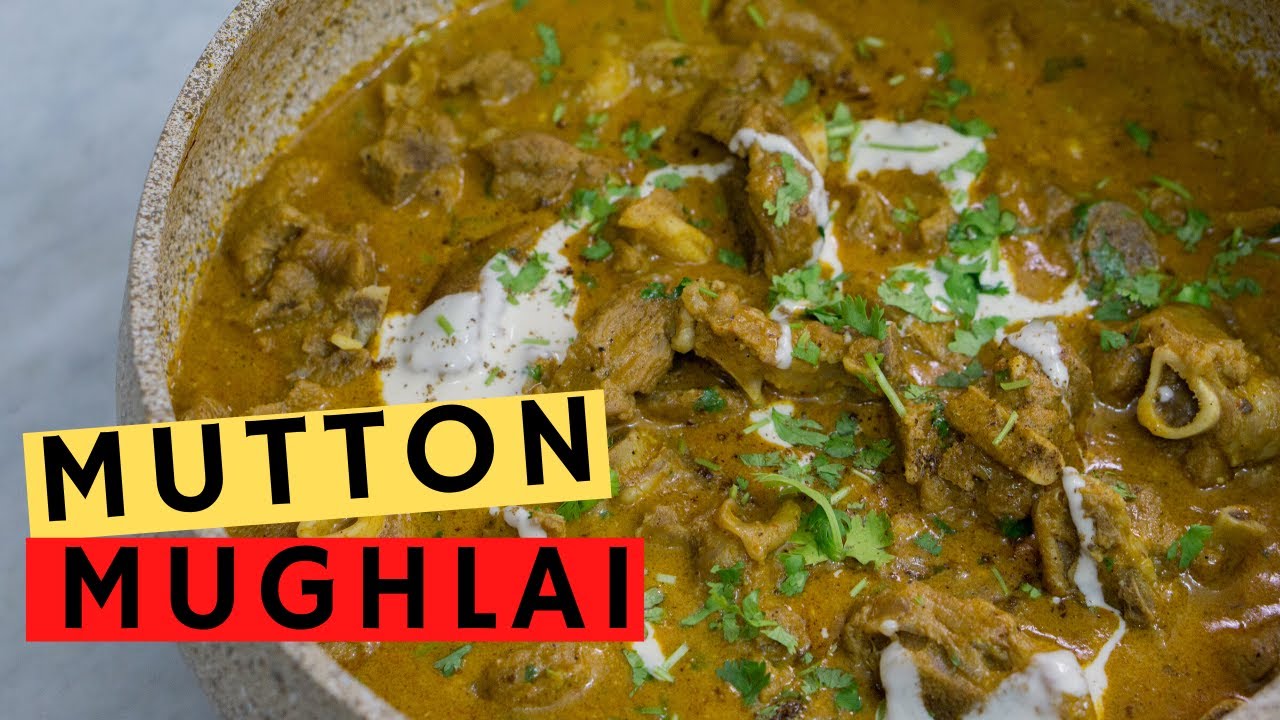 How to make Mutton Mughlai at home. Restaurant quality Mutton Mughlai ...