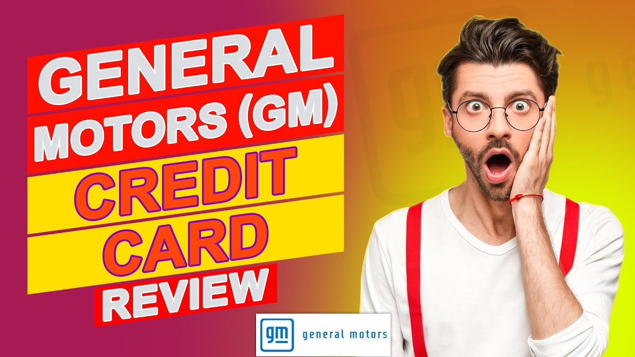 General Motors (GM) Credit Card Review - Everything You Need To Know ...