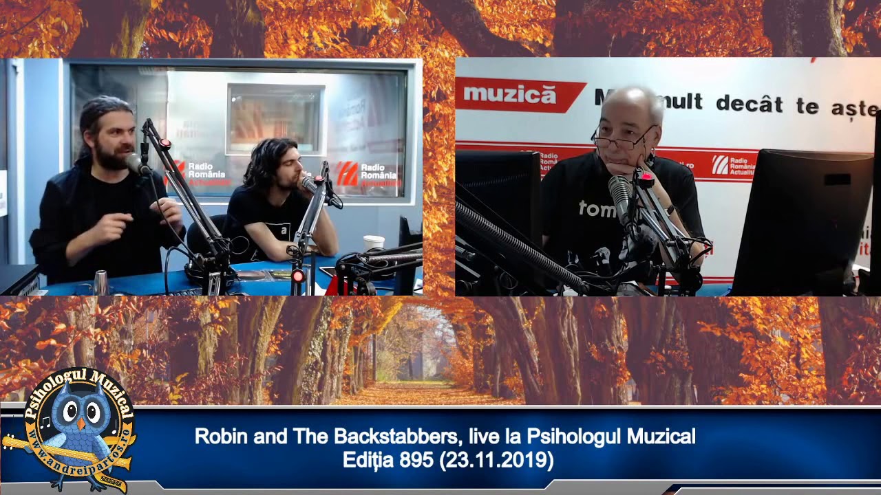Robin and the Backstabbers și Giani Proca la Psihologul Muzical (23.11. ...