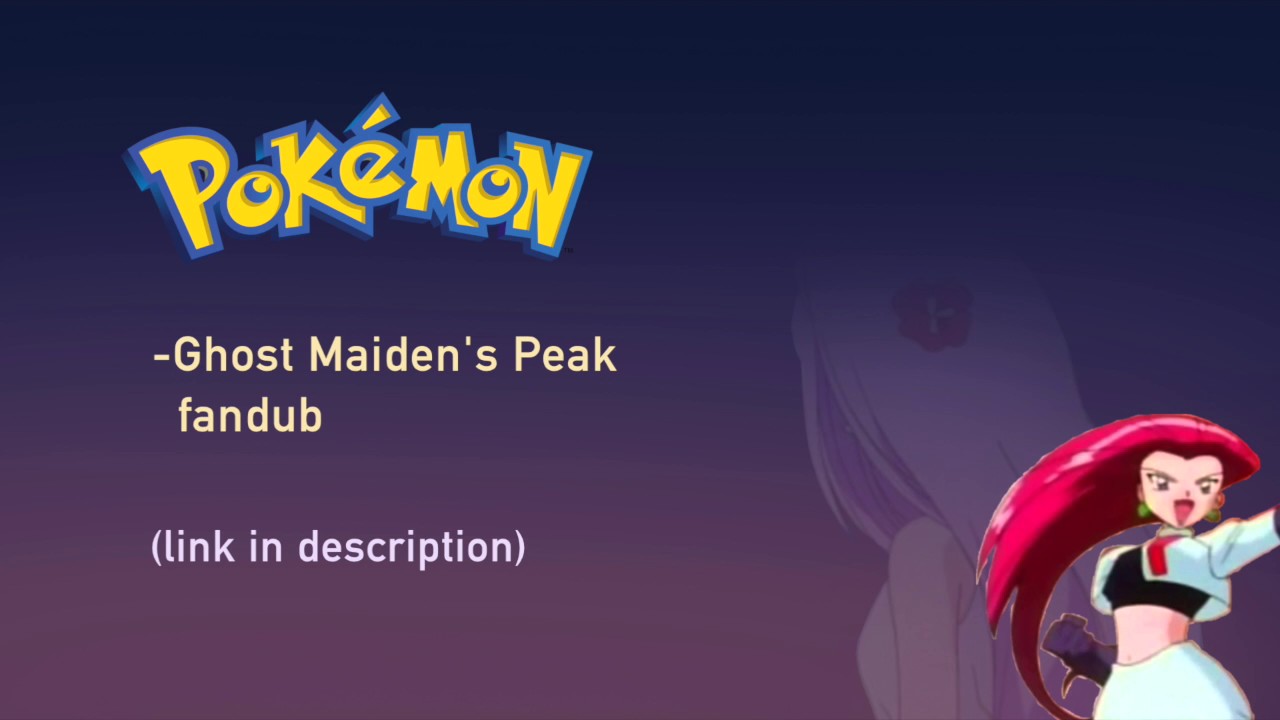 Pokémon - Ghost Maiden’s Peak fandub - YouTube