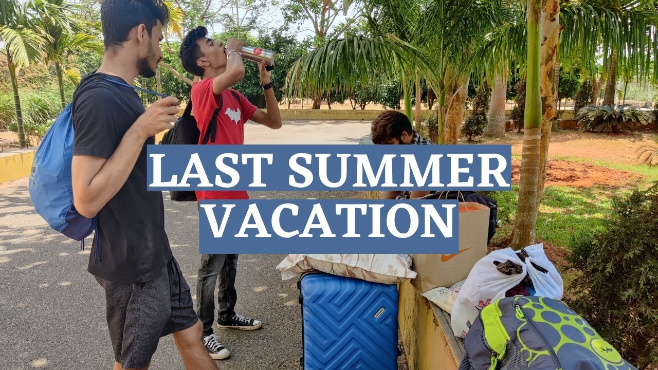 The Last Summer Vacation Of Engineering || 3 Months Vacation || IIIT ...