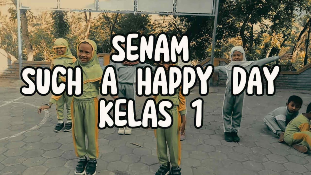 Senam Such A Happy Day | Kelas 1 - YouTube