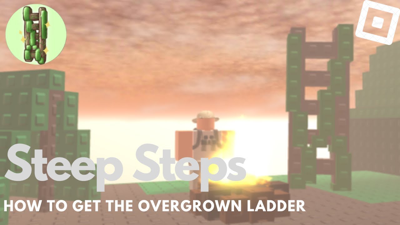 How to get the OVERGROWN LADDER and BADGE in Steep Steps | Roblox - YouTube