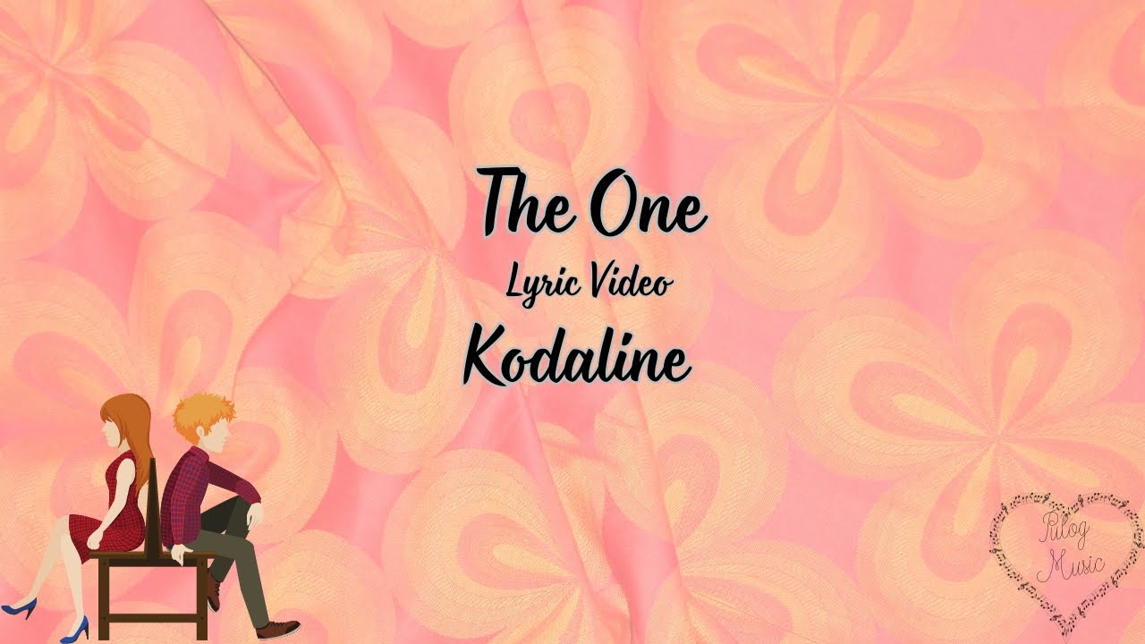 The One - Kodaline - Lyric Video - YouTube