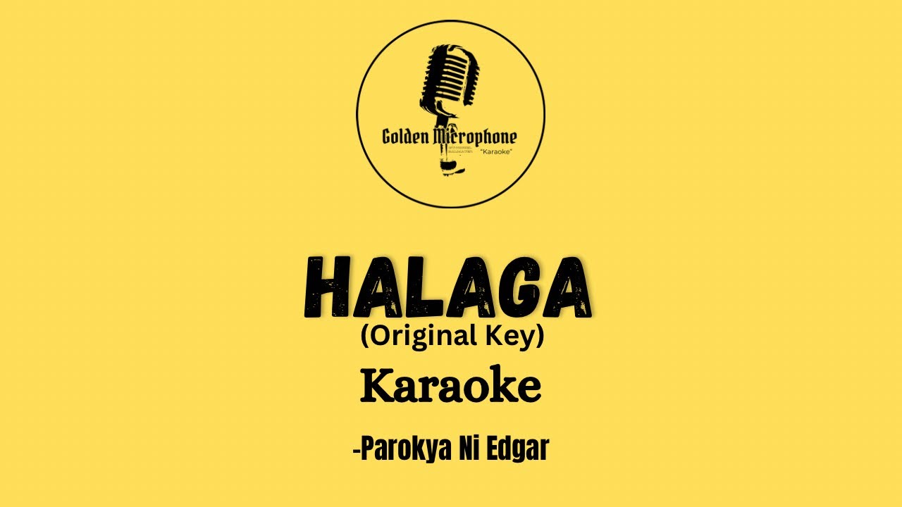 Halaga Karaoke by Parokya ni Edgar. Original Key Golden Microphone ...