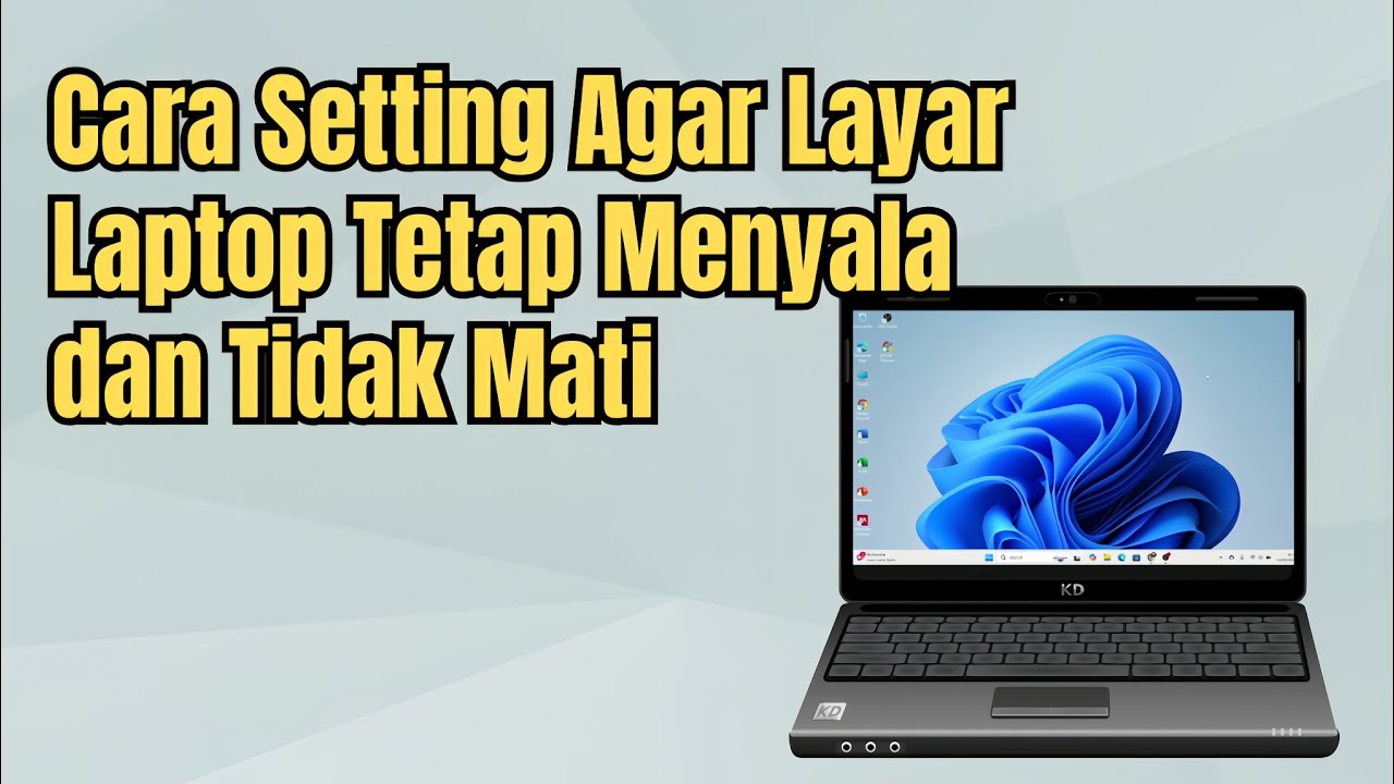 Cara Agar Layar Laptop Tetap Menyala dan Tidak Mati Walaupun Ditinggal ...