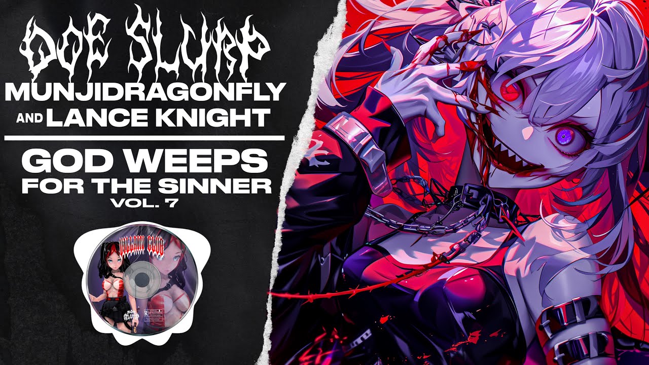 Doe Slurp x MunjiDragonfly x Lance Knight - God Weeps for the Sinner ...