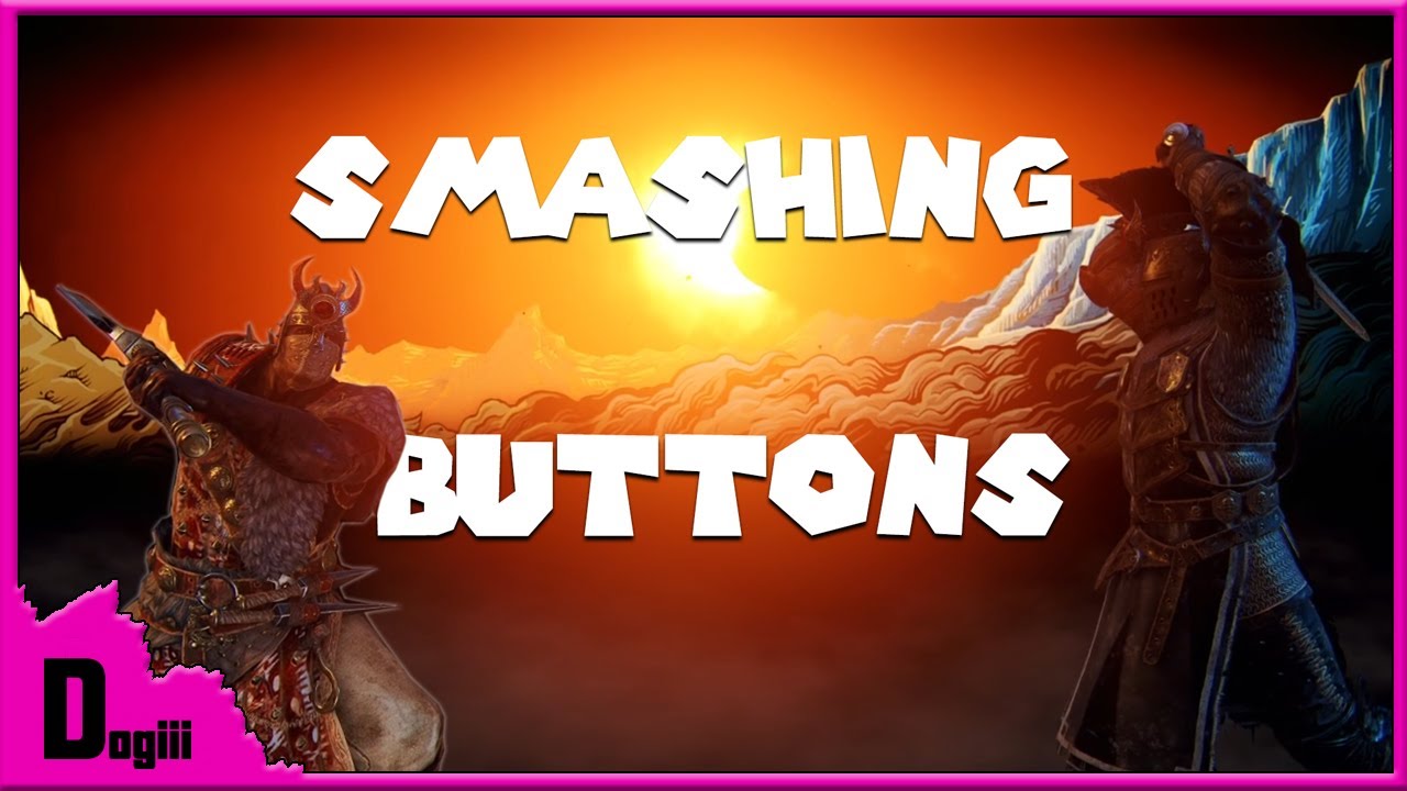 For Honor - Smashing buttons - YouTube