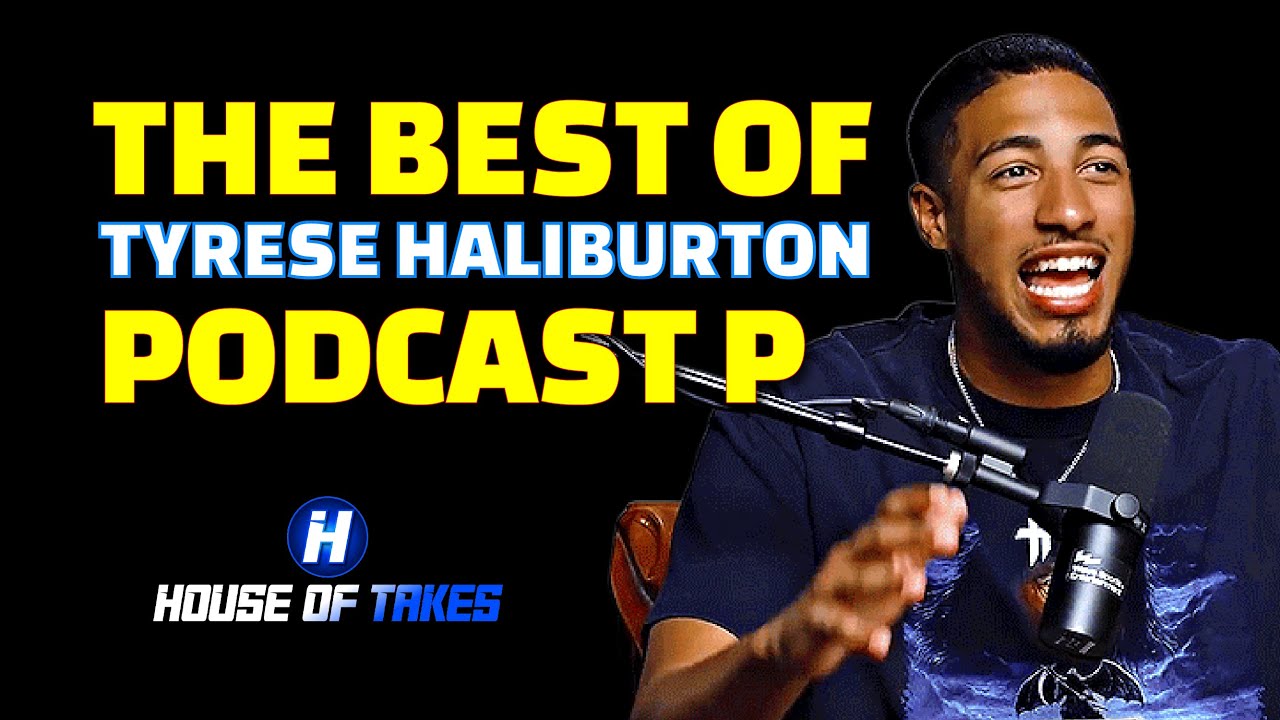 THE BEST of TYRESE HALIBURTON on PODCAST P - YouTube