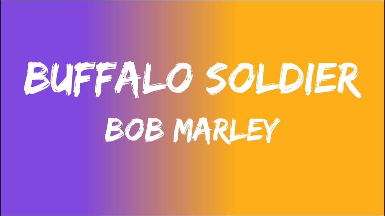 Buffalo Soldier Bob Marley Lyrics - YouTube